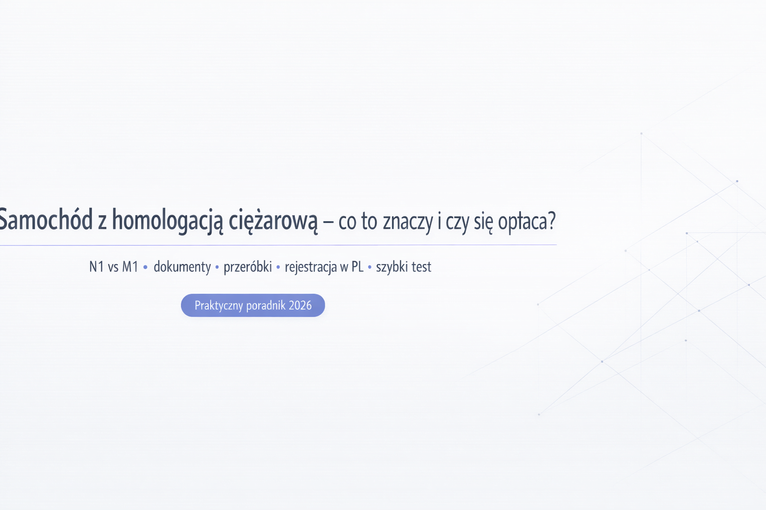 Samochód z homologacją ciężarową (N1) – czy się opłaca?