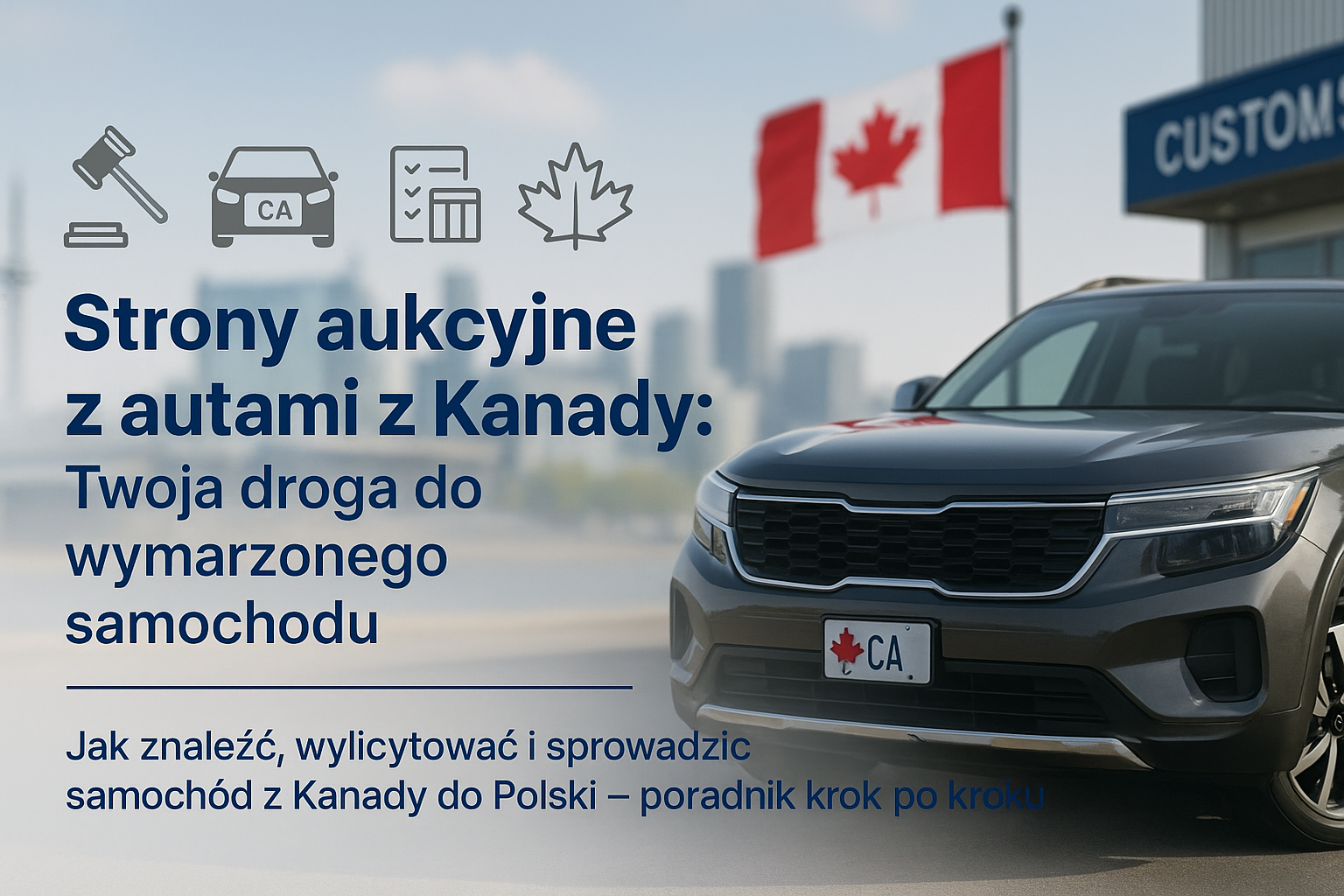 Strony aukcyjne z autami z Kanady – poradnik krok po kroku
