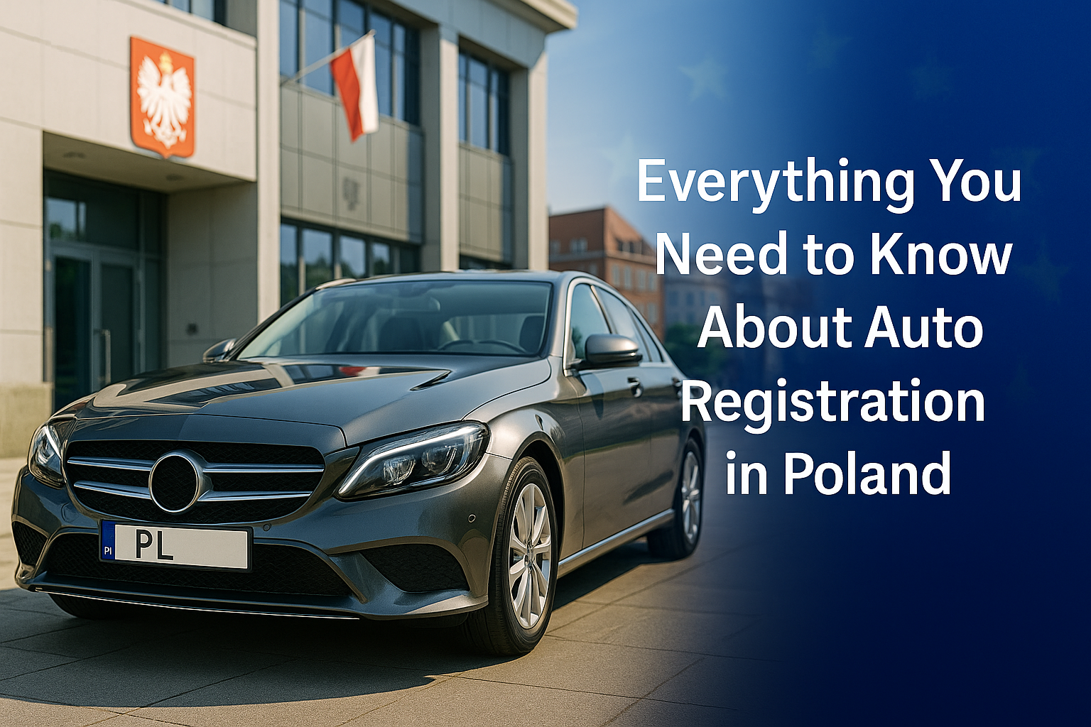 Car Registration in Poland (2026): Steps, Documents & Fees
